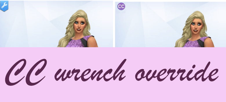 Sims 4 CC Wrench Override - Best Sims Mods