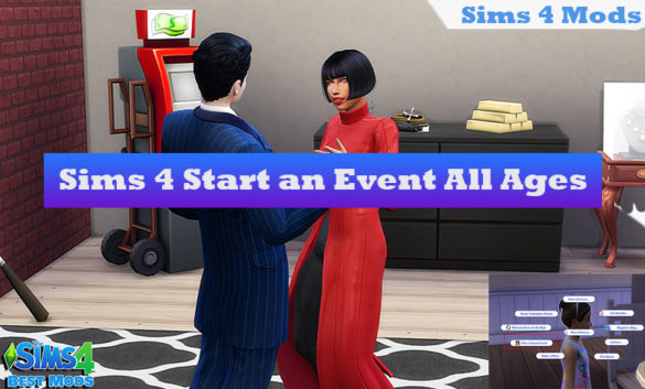 Sims 4 Start an Event All Ages - Best Sims Mods